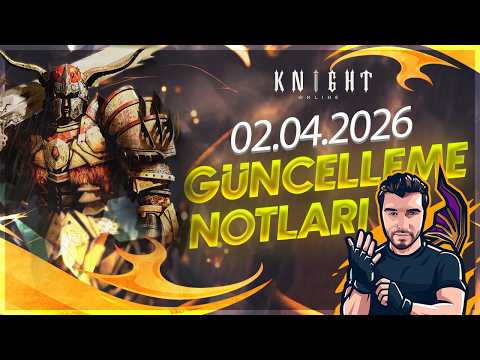 Knight Online güncELLEME Notları 02.04.2026