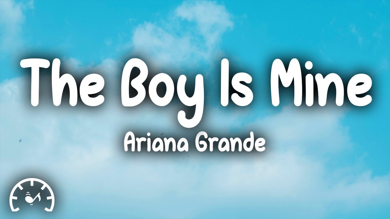 Ariana Grande - the boy is mine (Lyrics) - YouTube