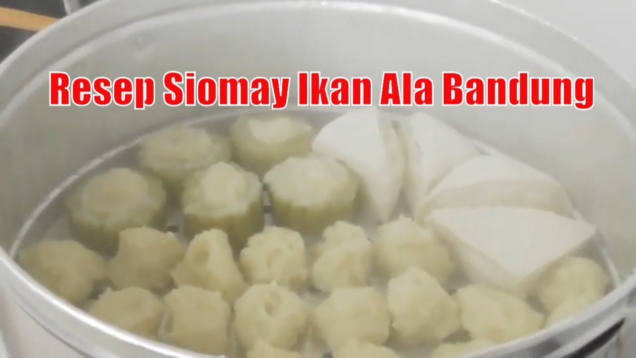 Resep Siomay Ikan Resep Siomay Ikan Bumbu Kacang Cemilan Siang Yang