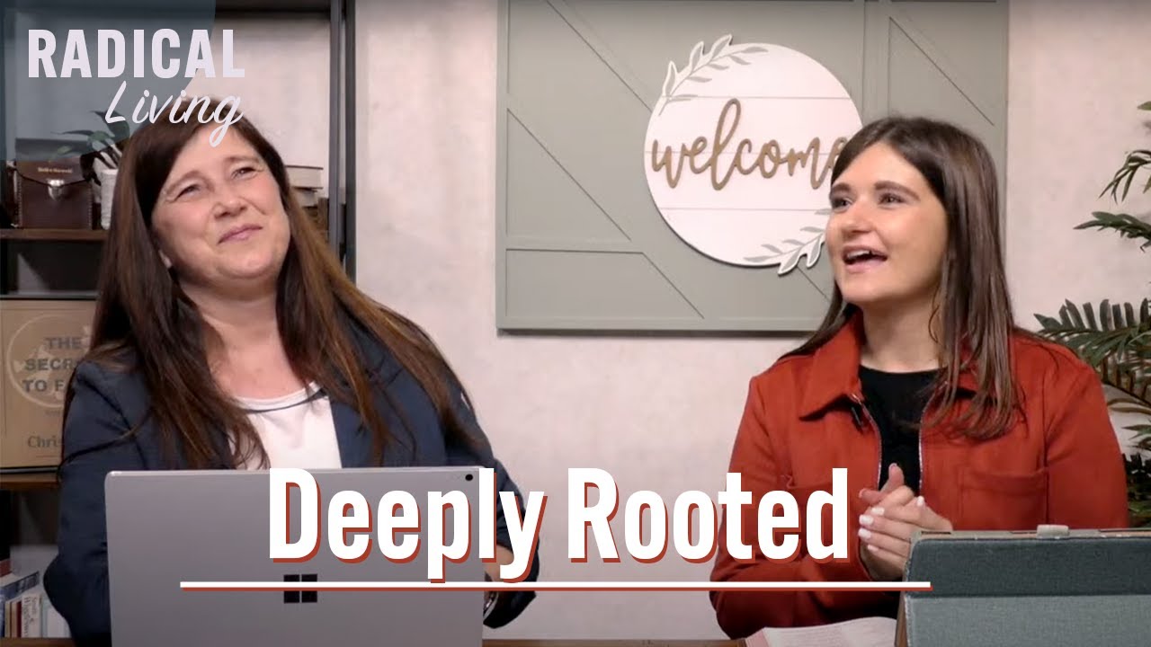 Deeply Rooted | Radical Living - YouTube
