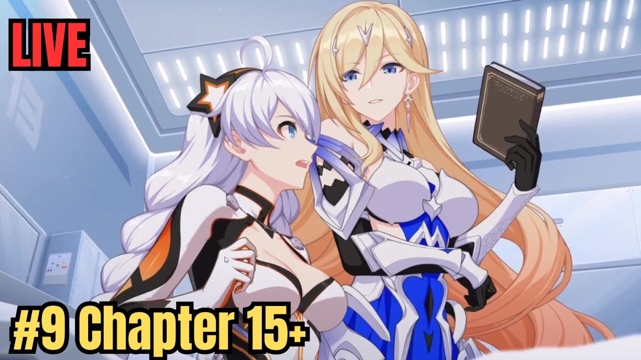 #9 Chapter 15+ | Honkai Impact 3rd Stream | Catching Up Series - YouTube