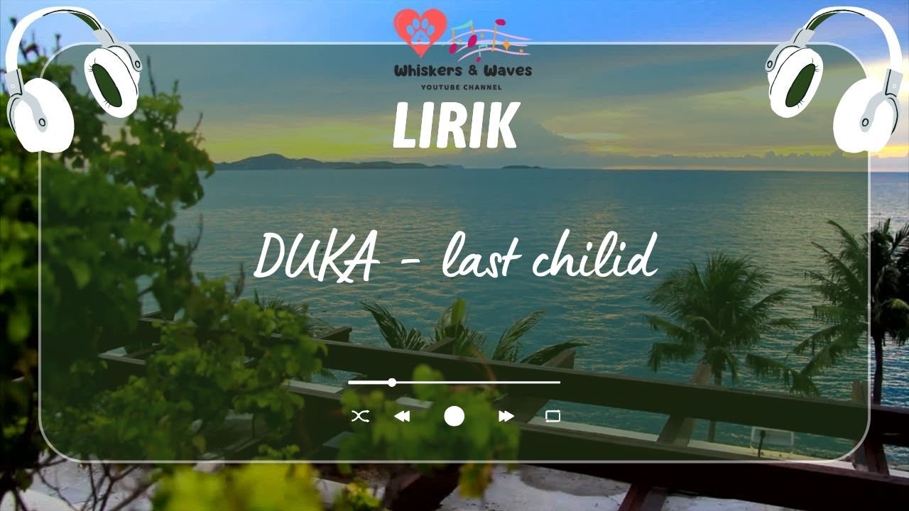 Lirik lagu DUKA - Last Child - YouTube