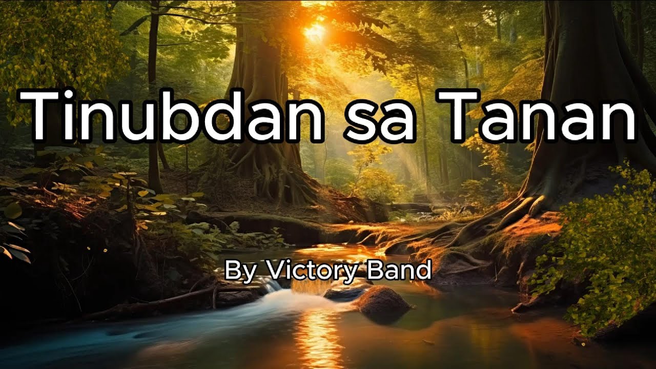 Tinubdan Ning Tanan / Lyrics / Chords / Bisaya Christian Worship Song ...