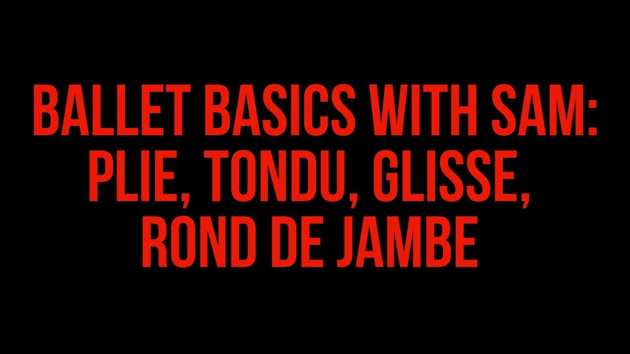 Ballet basics for Calisthenics with Sam - YouTube