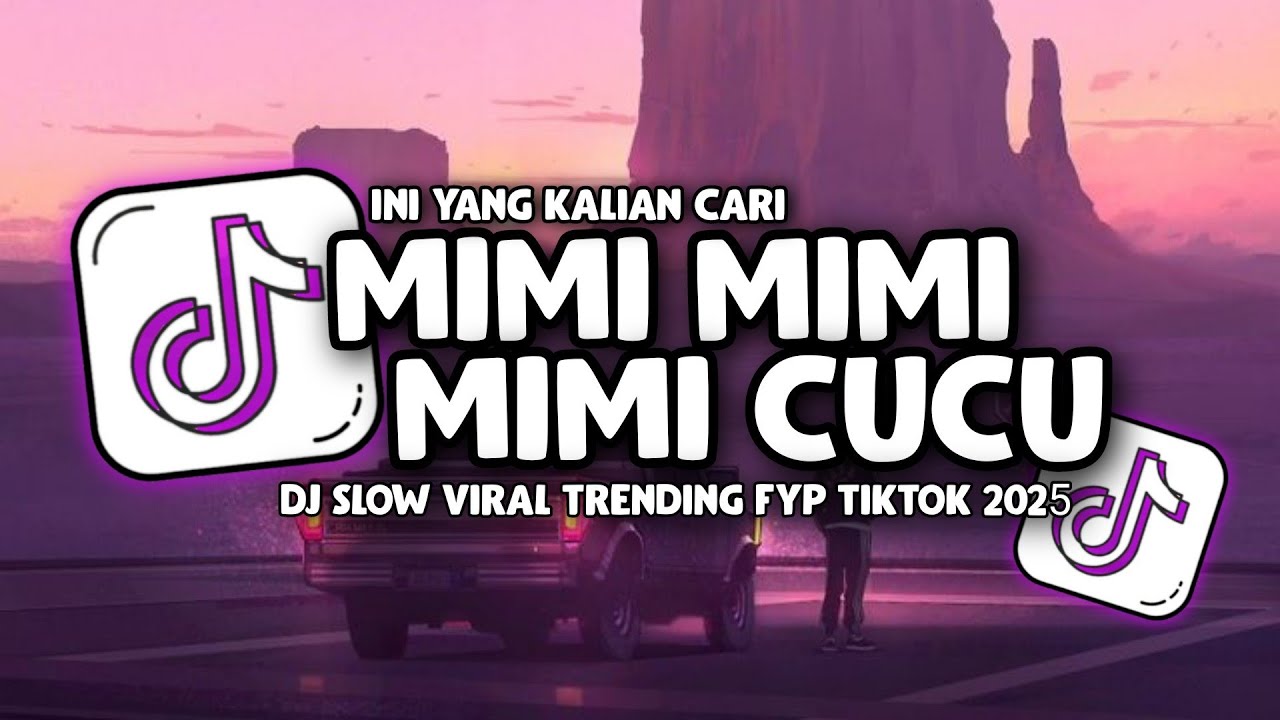DJ MIMI MIMI MIMI CUCU VIRAL TIKTOK 2025. INI YANG KALIAN CARI - YouTube
