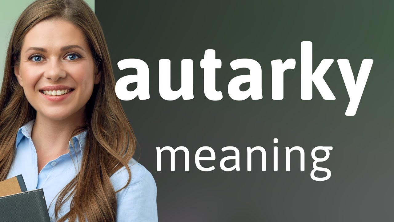 Autarky — meaning of AUTARKY - YouTube