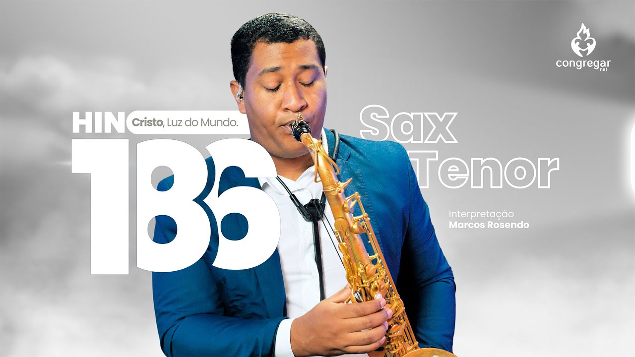 Hino 186 da CCB - Cristo, Luz do Mundo Louvor - Sax Tenor - CCB ...