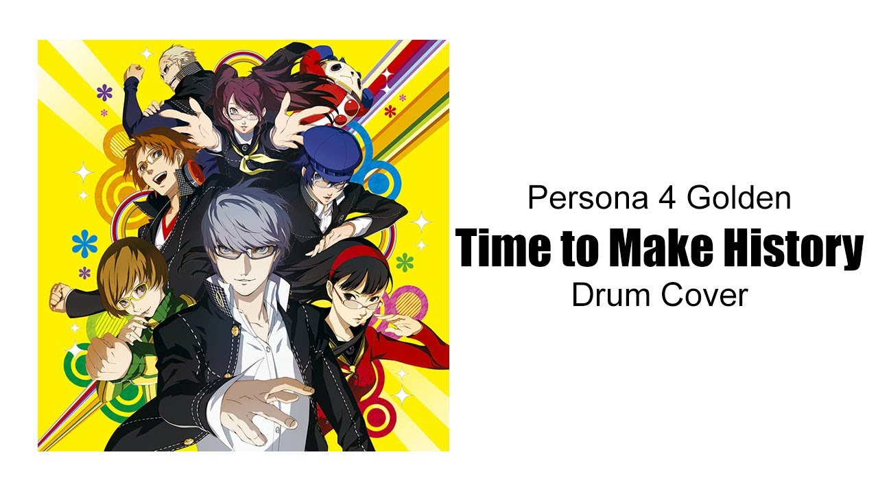 Persona 4 Golden Soundtrack - Time to Make History - Drum Cover - YouTube