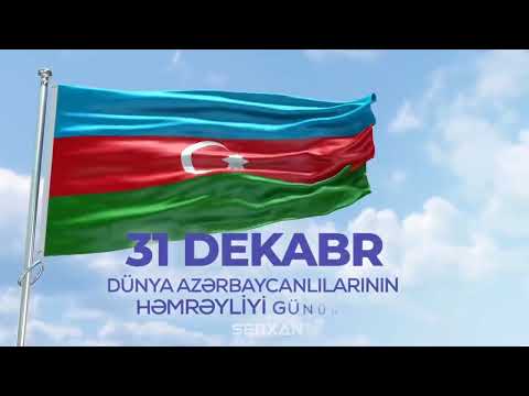 31 Dekabr Dünya Azərbaycanlılarının Həmrəyliyi Günüdür!