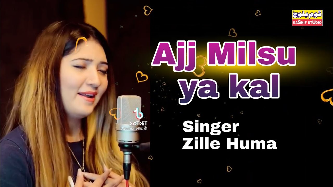 Ajj Milsu ya kal || Singer Zille Huma | Latest Song Official Video ...