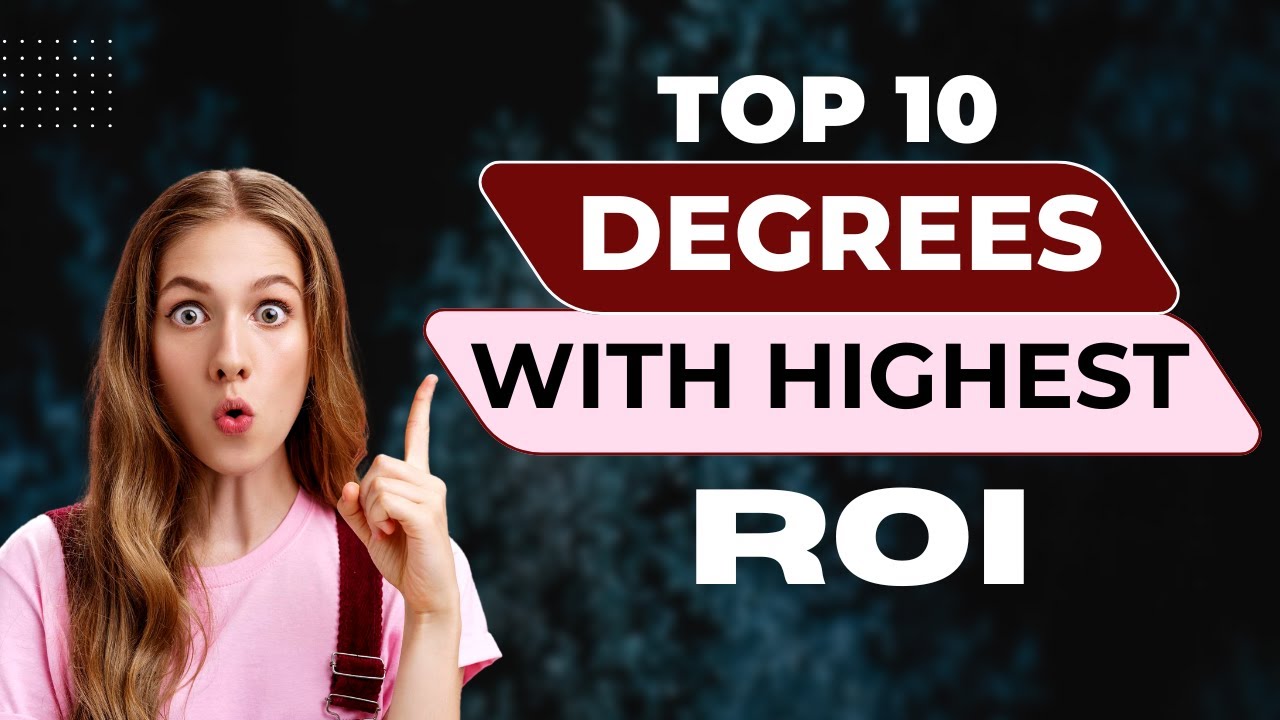 Top 10 Degrees with Highest ROI | Best College Majors for Lucrative ...