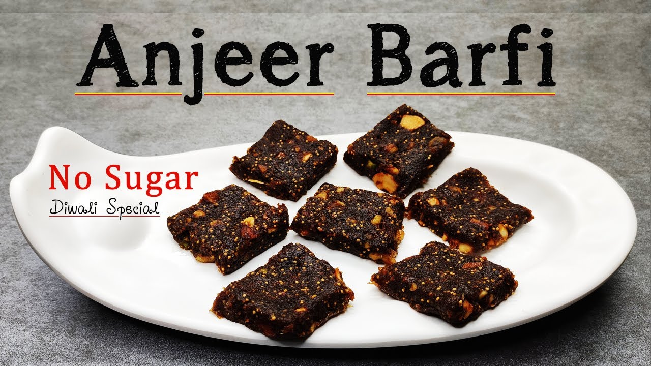 Anjeer Barfi Recipe | अंजीर बर्फी | Diwali Special Recipe | Barfi ...