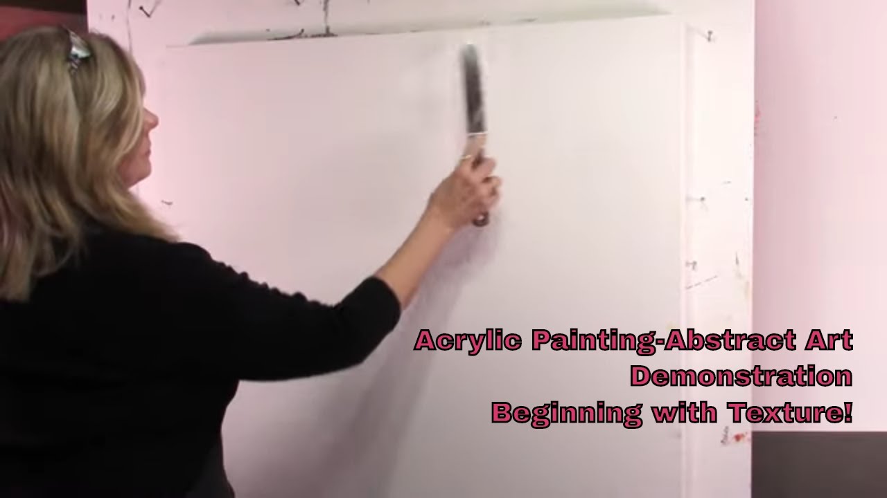 Acrylic Painting Abstract Art Demonstration-Beginning with Texture Start with Gesso Demo - YouTube