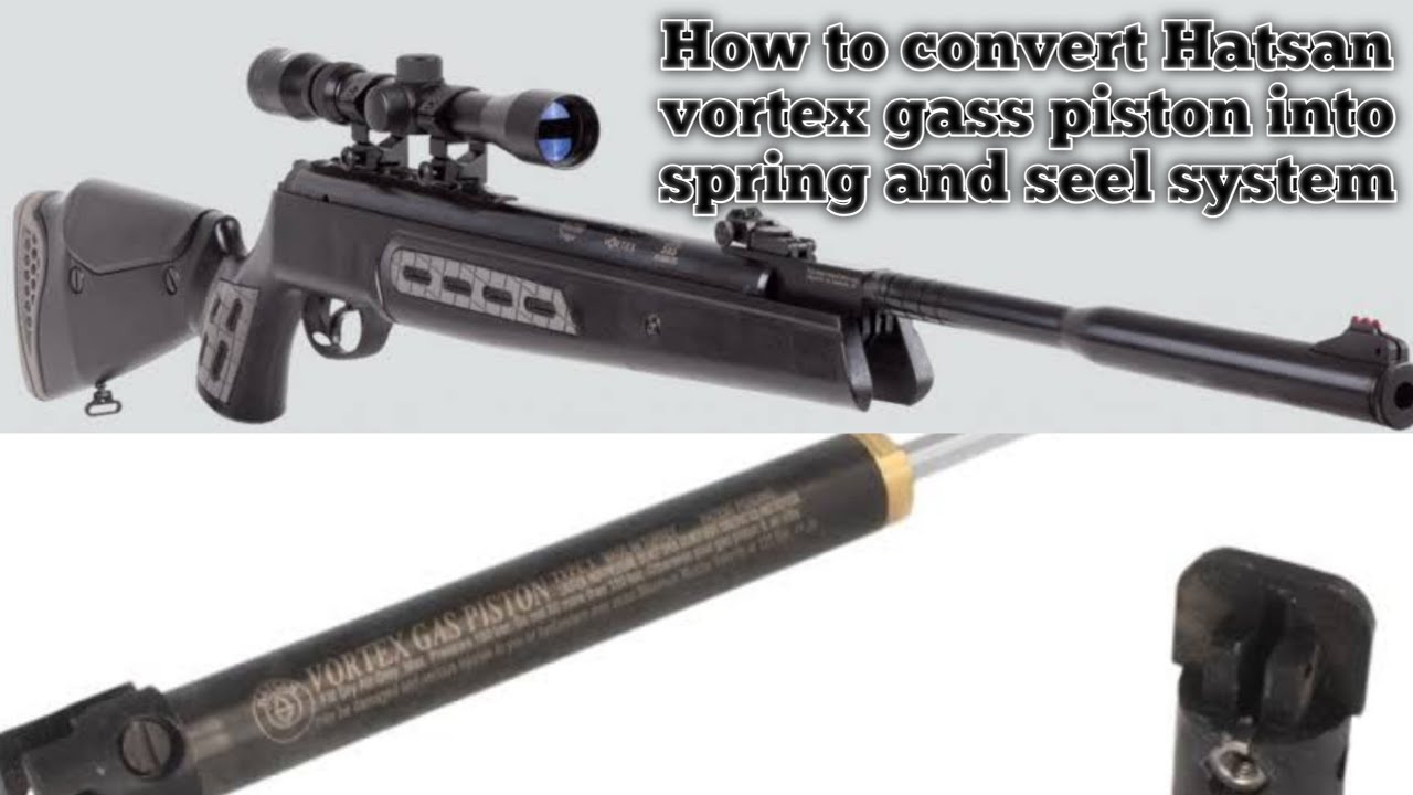 How to convert Hatsan vortex gass piston into spring and seel system ...