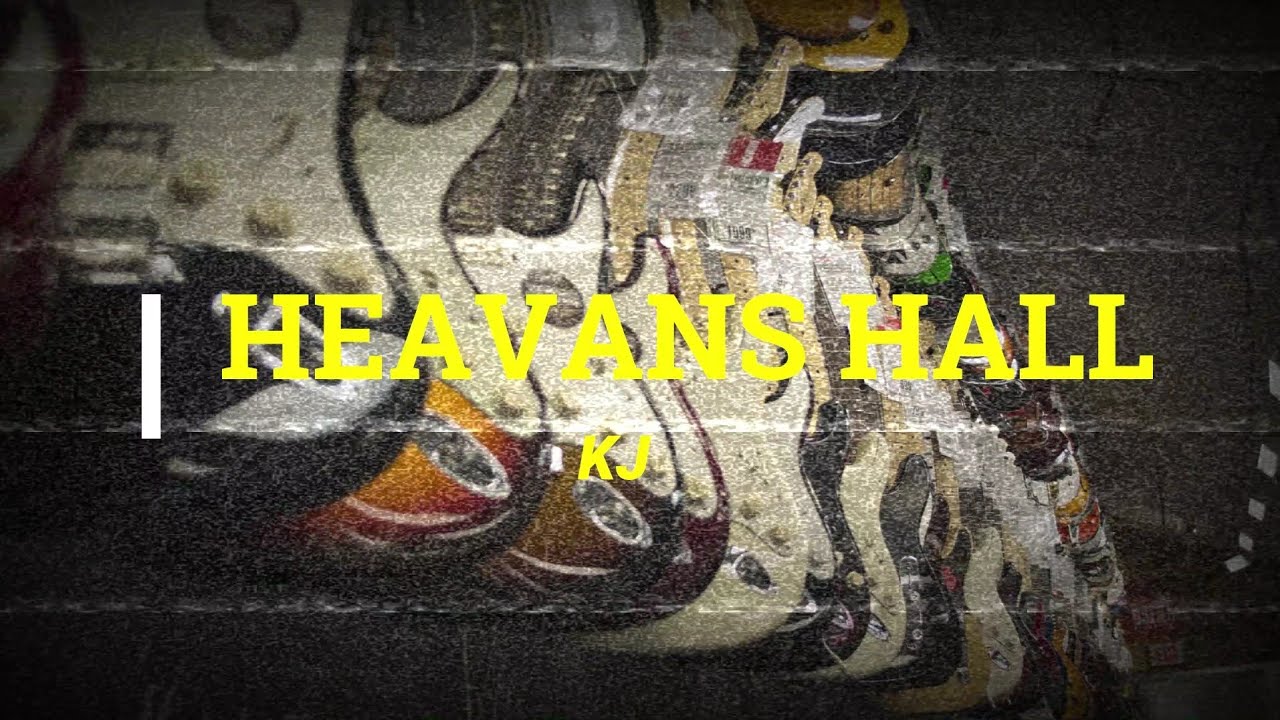 Heavans Hall / KJ - YouTube