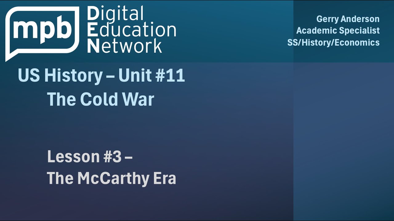 MPB US History Unit 11 Lesson 3: The McCarthy Era - YouTube