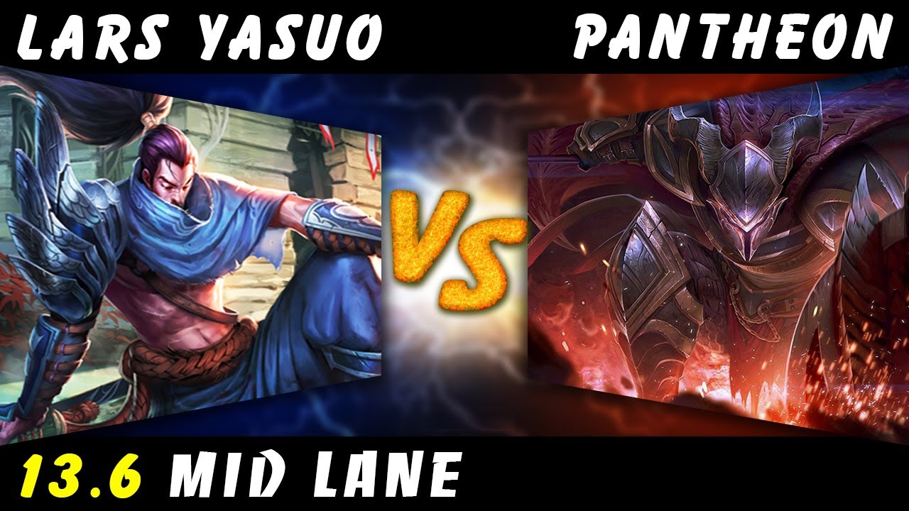 LARS - Yasuo vs Pantheon MID Patch 13.6 - Yasuo Gameplay - YouTube