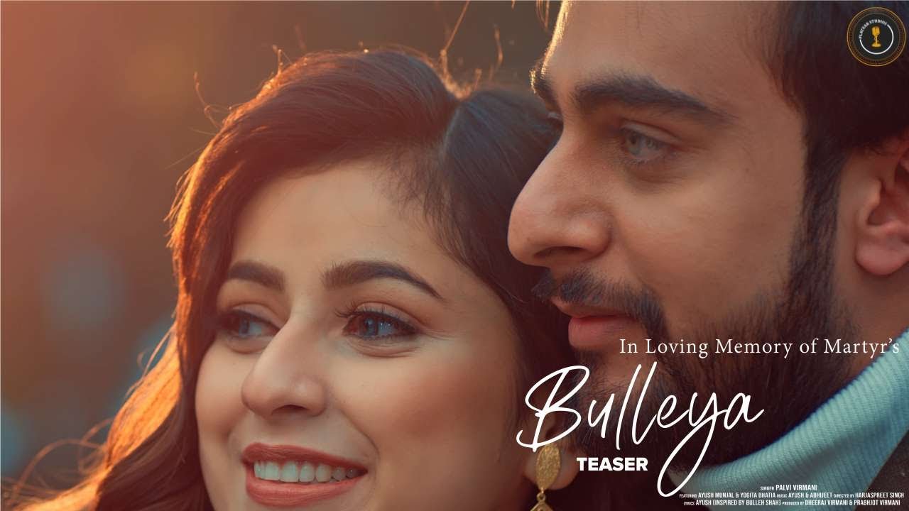 BULLEYA - IN LOVING MEMORY OF MARTYR'S | TEASER | PALVI VIRMANI | AYUSH ...