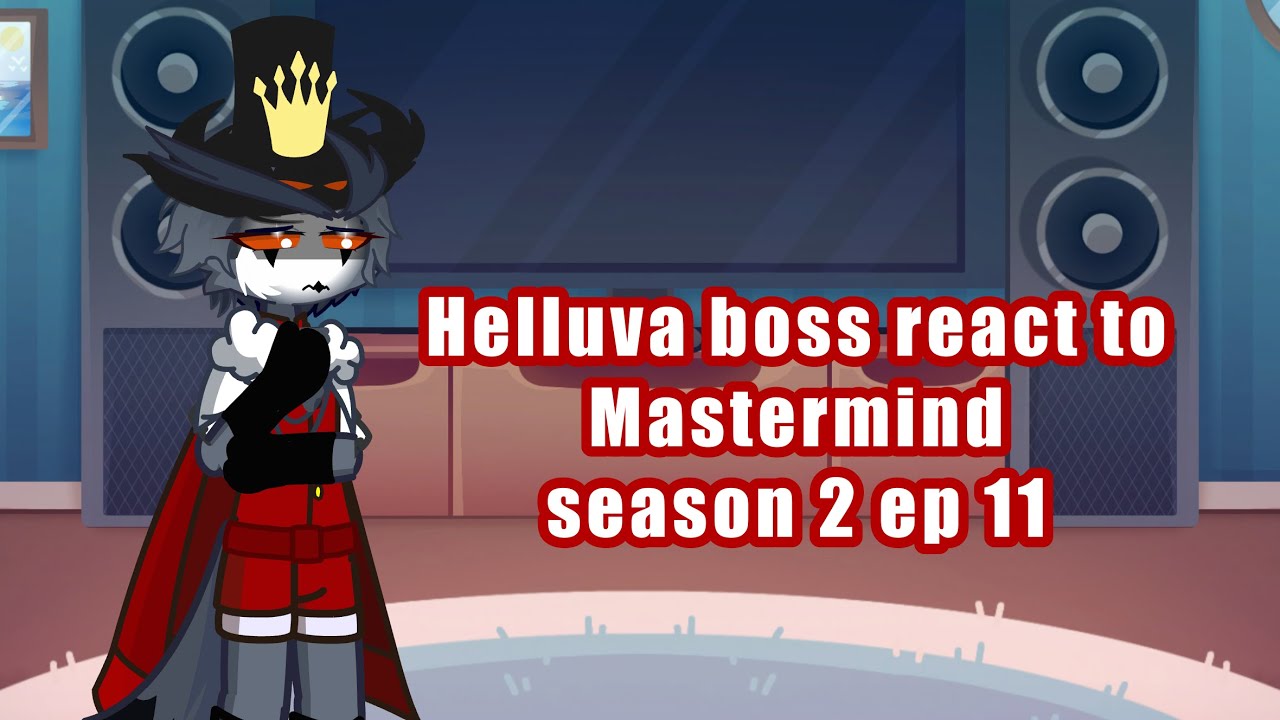 Helluva Boss react to season 2 ep 11/ Mastermind | Watch on 2x | Stolitz - YouTube