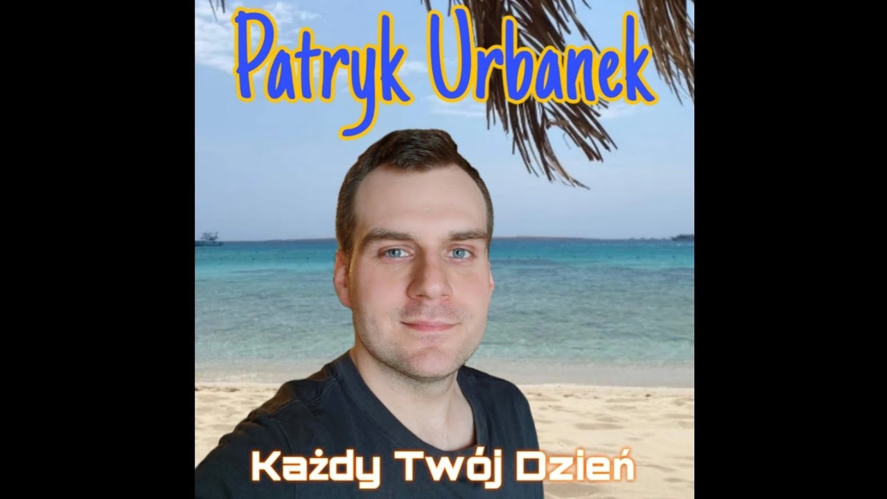 Patryk Urbanek - Każdy Twój Dzień (Official Audio) - YouTube