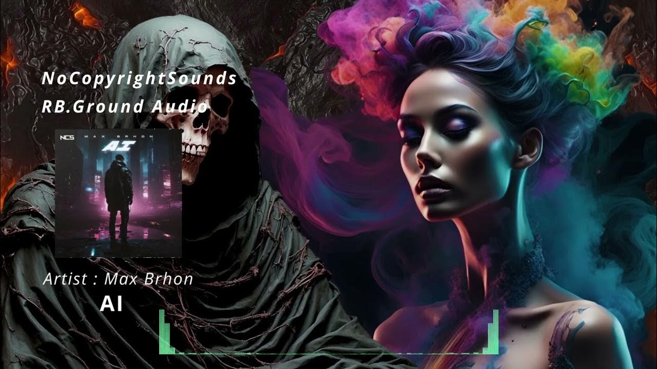 NCS BR.Ground Audio Ch. // Song：Max Brhon - AI [NCS Release] - YouTube