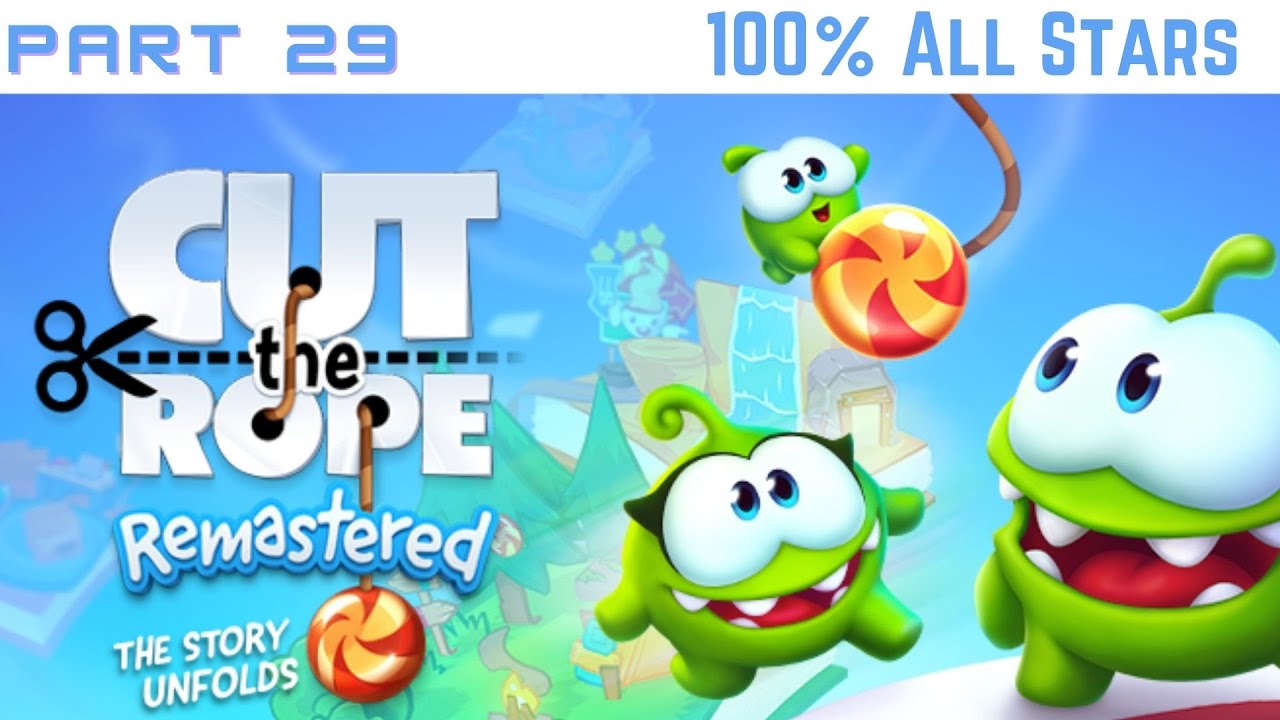 Cut The Rope Remastered | Part 29 Magic Levels 5-17 to 5- 20 | 100% All ...