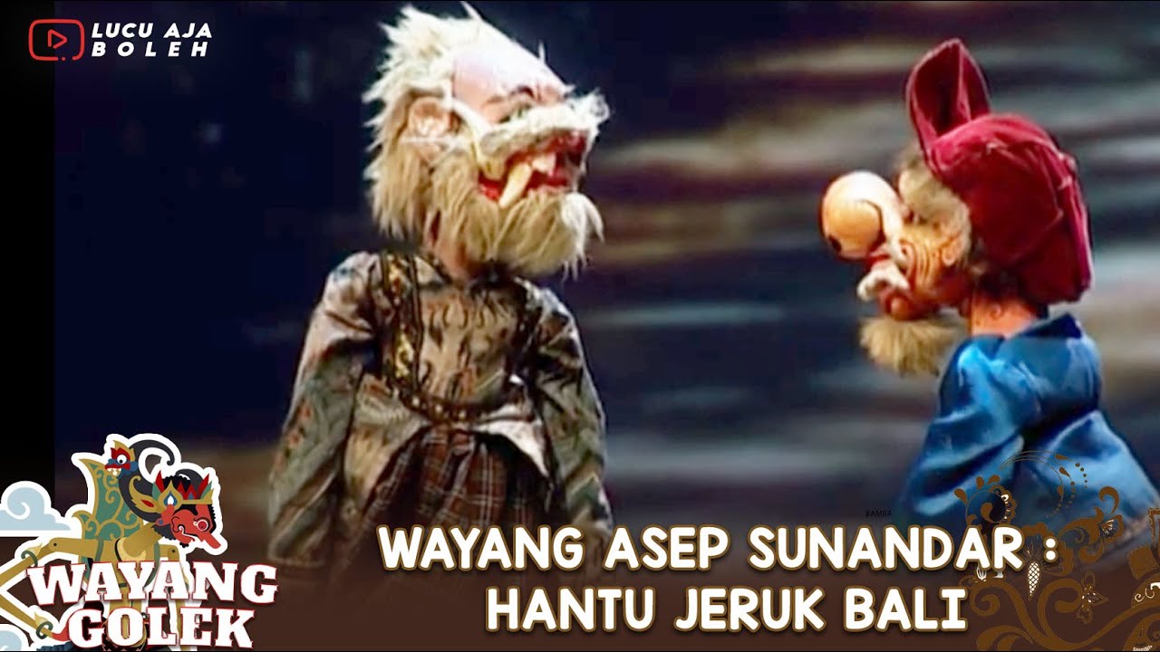 WAYANG ASEP SUNANDAR : HANTU JERUK BALI - YouTube
