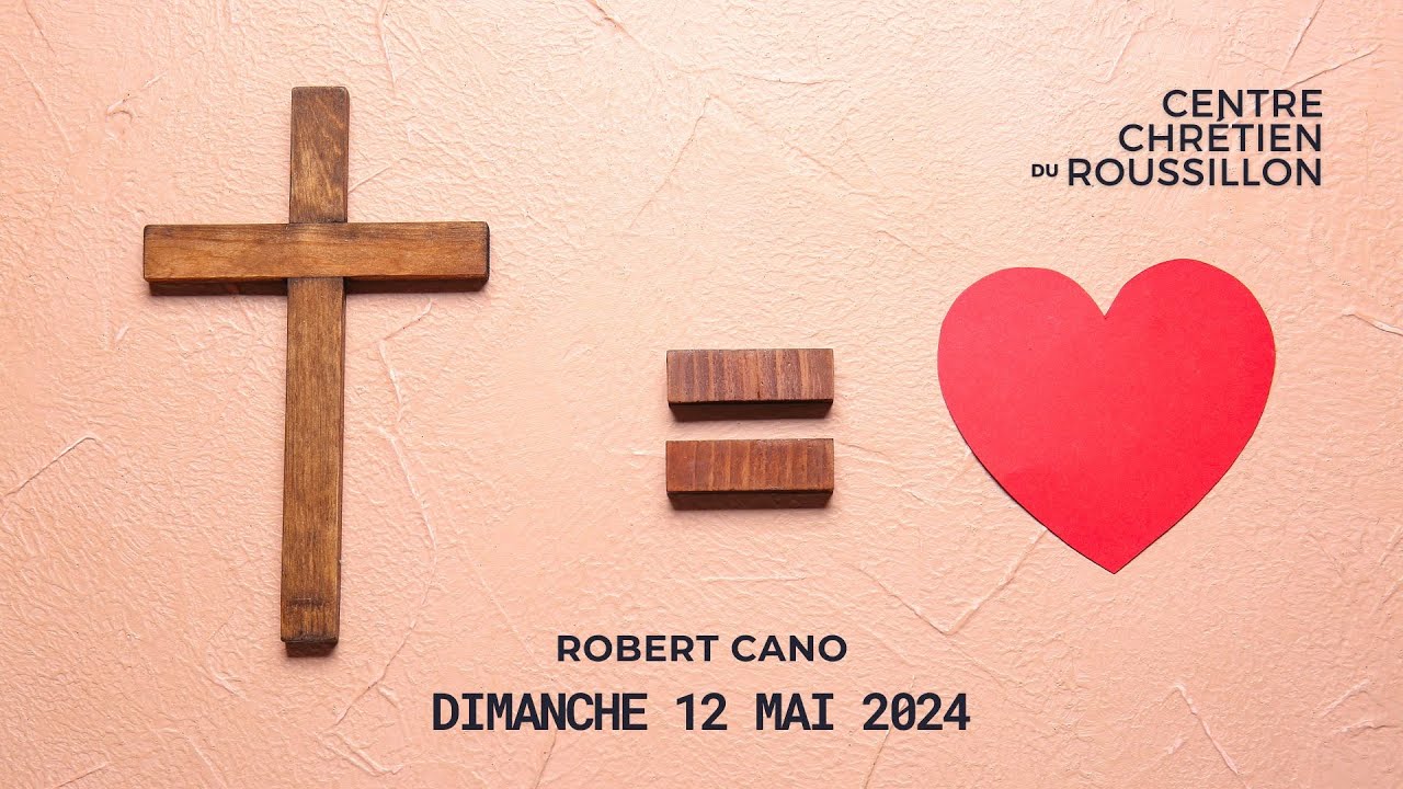 Célébration du Dimanche 12 Mai 2024 avec Robert Cano - YouTube