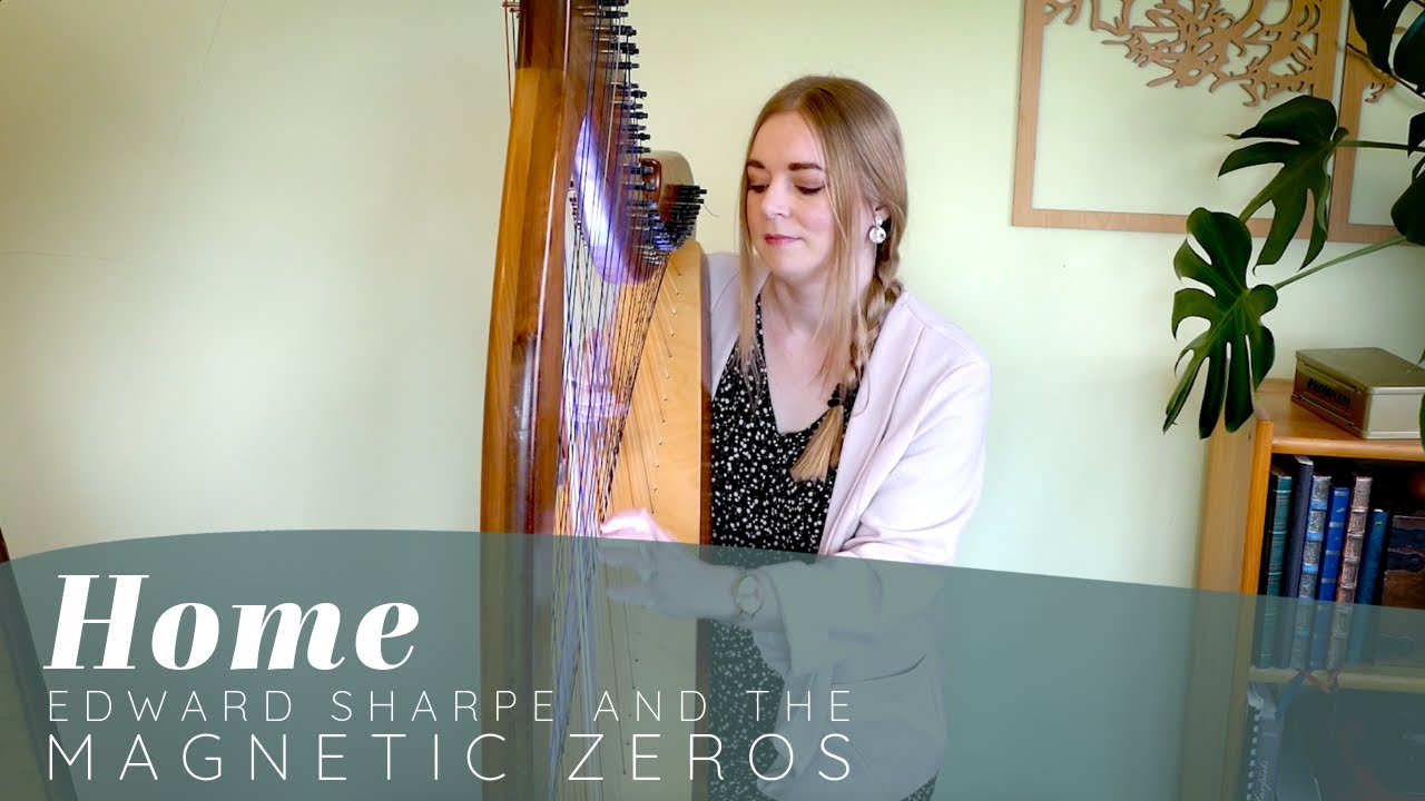 Home - Edward Sharpe and the Magnetic Zeros (Harp Cover) - YouTube