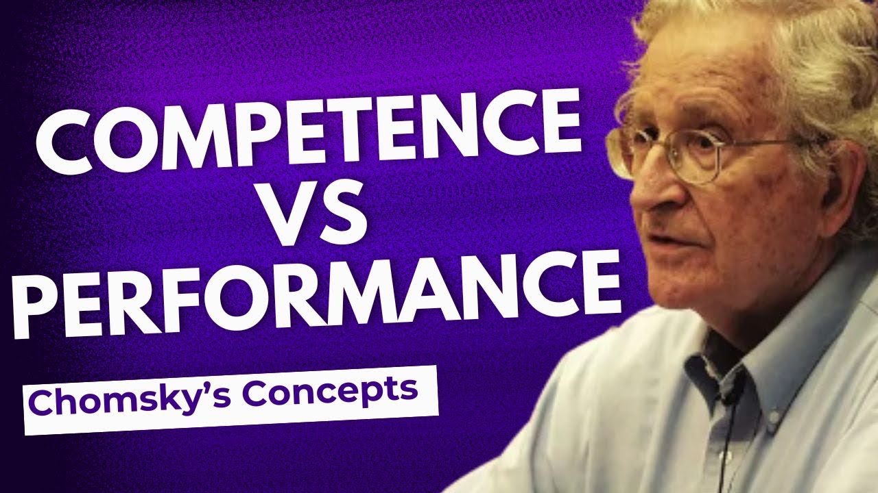 Competence vs Performance in Linguistics Chomsky's Key Concepts - YouTube