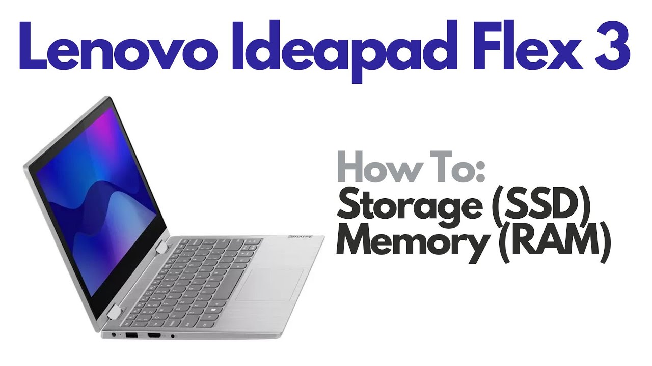 How To SSD & RAM (Storage & Memory) - Lenovo Ideapad Flex 3 Laptop ...
