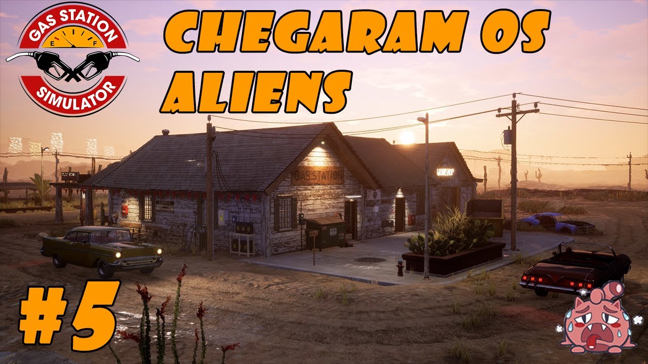Chegaram os Aliens| Gas Station Simulator#5 (No Commentary) - YouTube