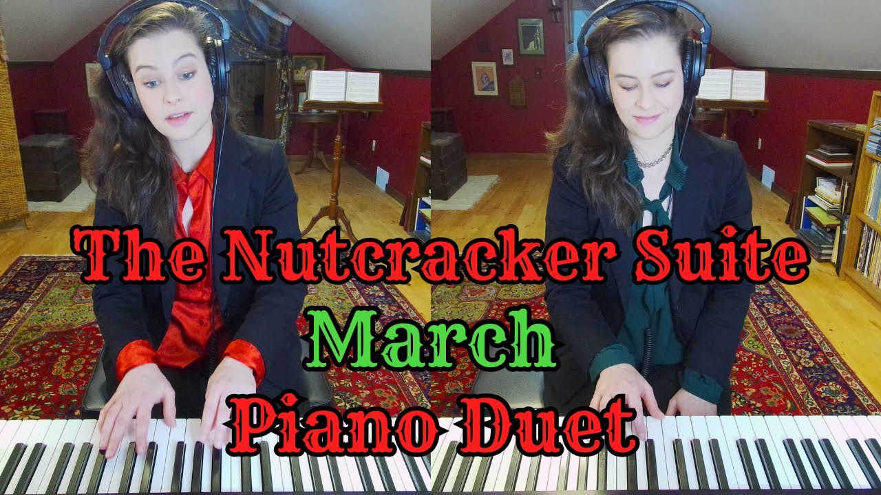 The Nutcracker Suite: March - Piano Duet Tchaikovsky (Four Hands) - YouTube