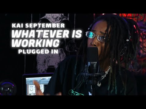 Kai September - Whatever is Working | Plugged In - YouTube