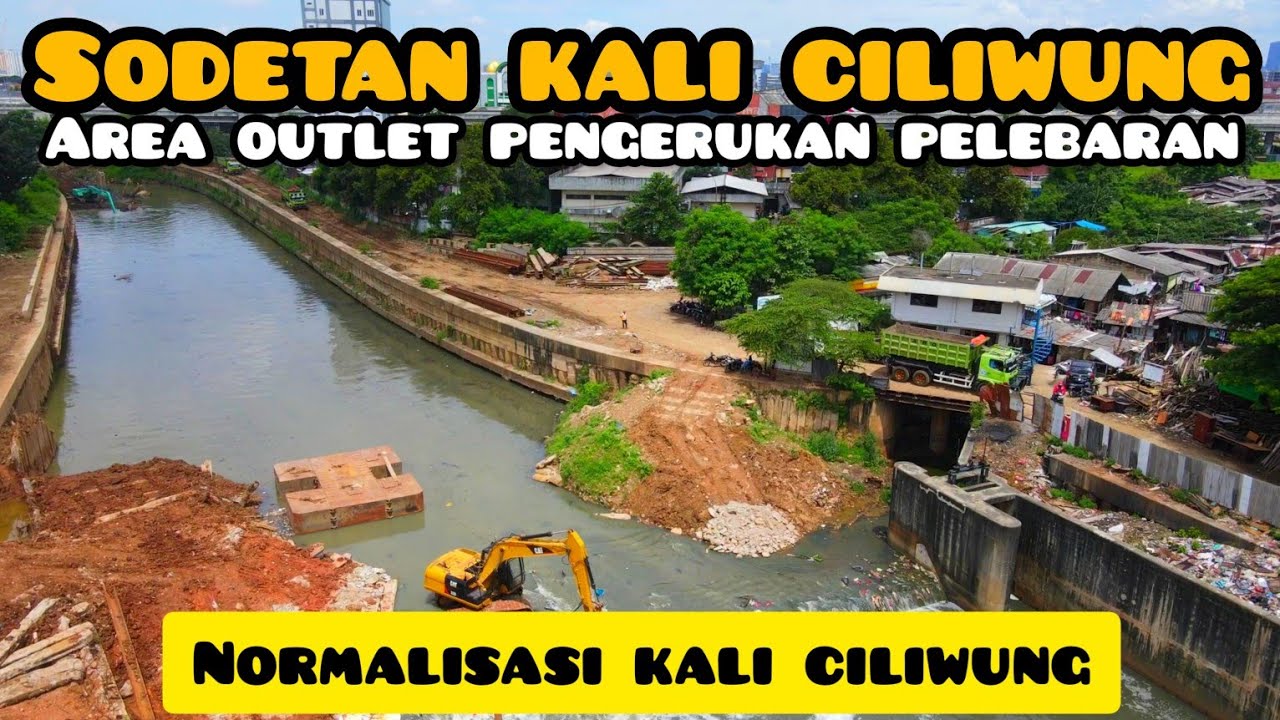 tambah lebar dan luas area outlet sodetan kali ciliwung cipinang besar normalisasi kali ciliwung ...