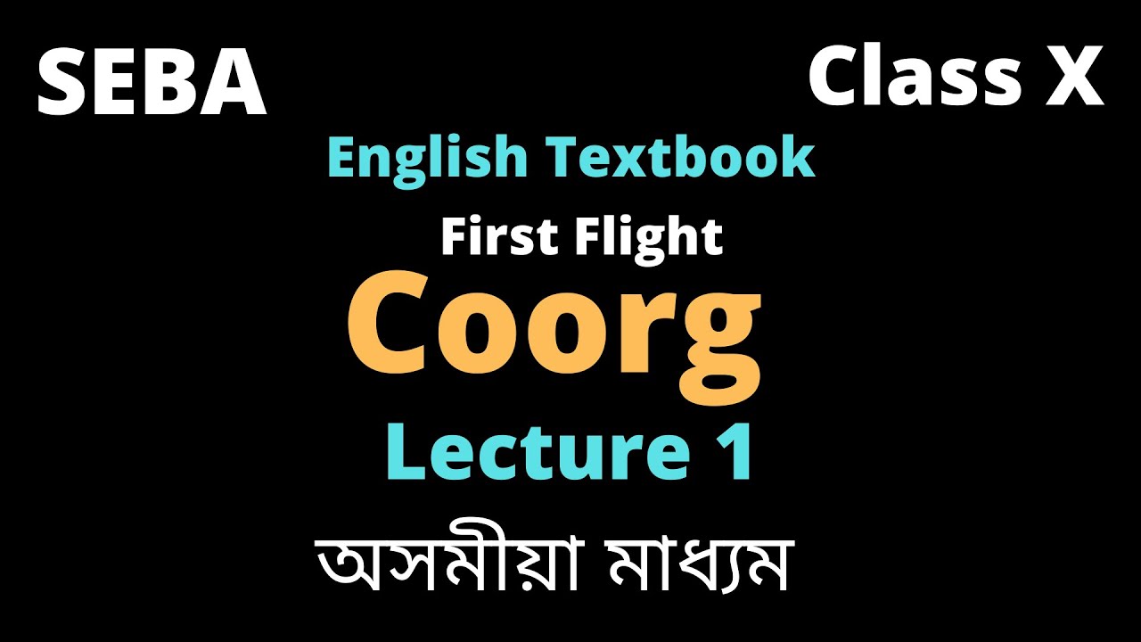 Coorg Class 10 X English Text SEBA Lecture 1 - YouTube