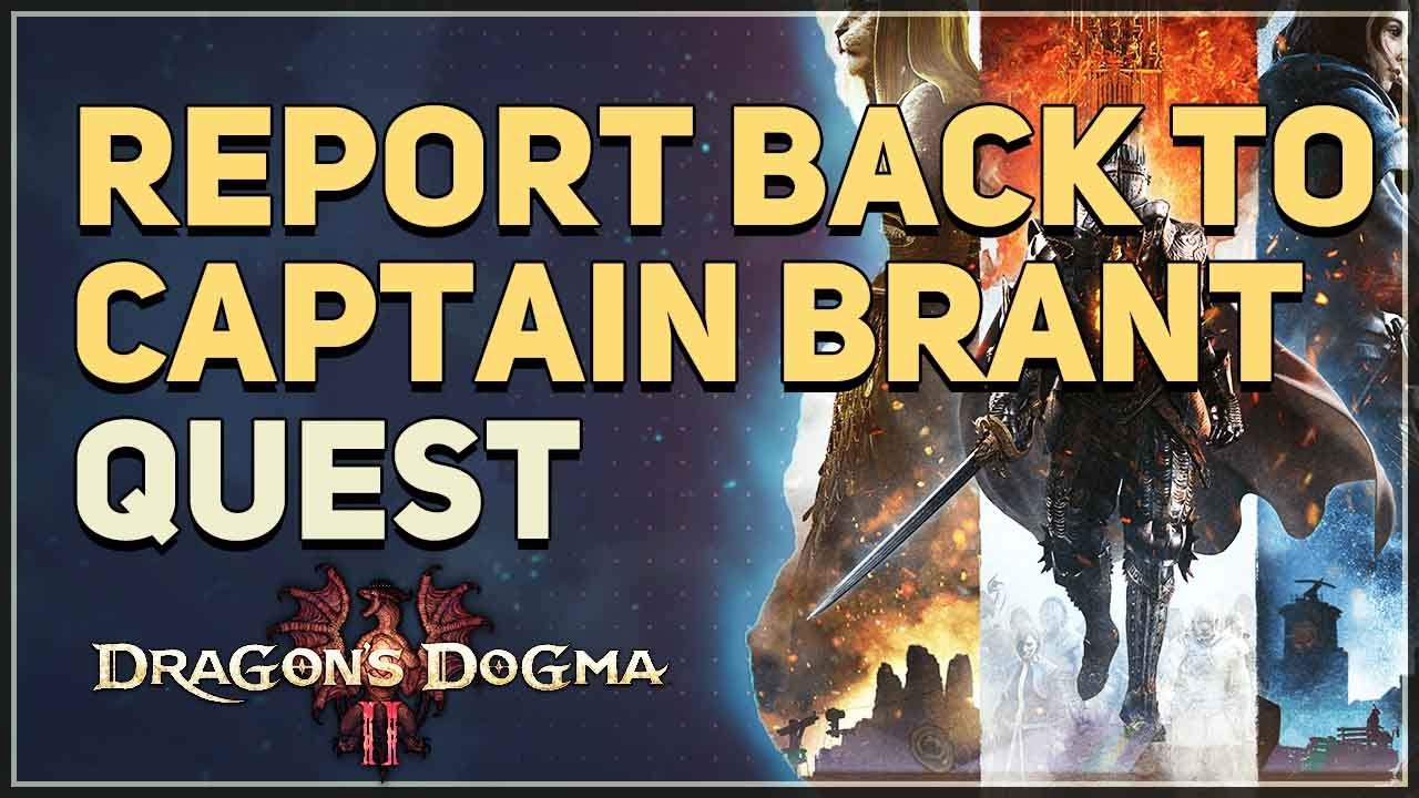 Report back to Captain Brant Dragon's Dogma 2 - YouTube