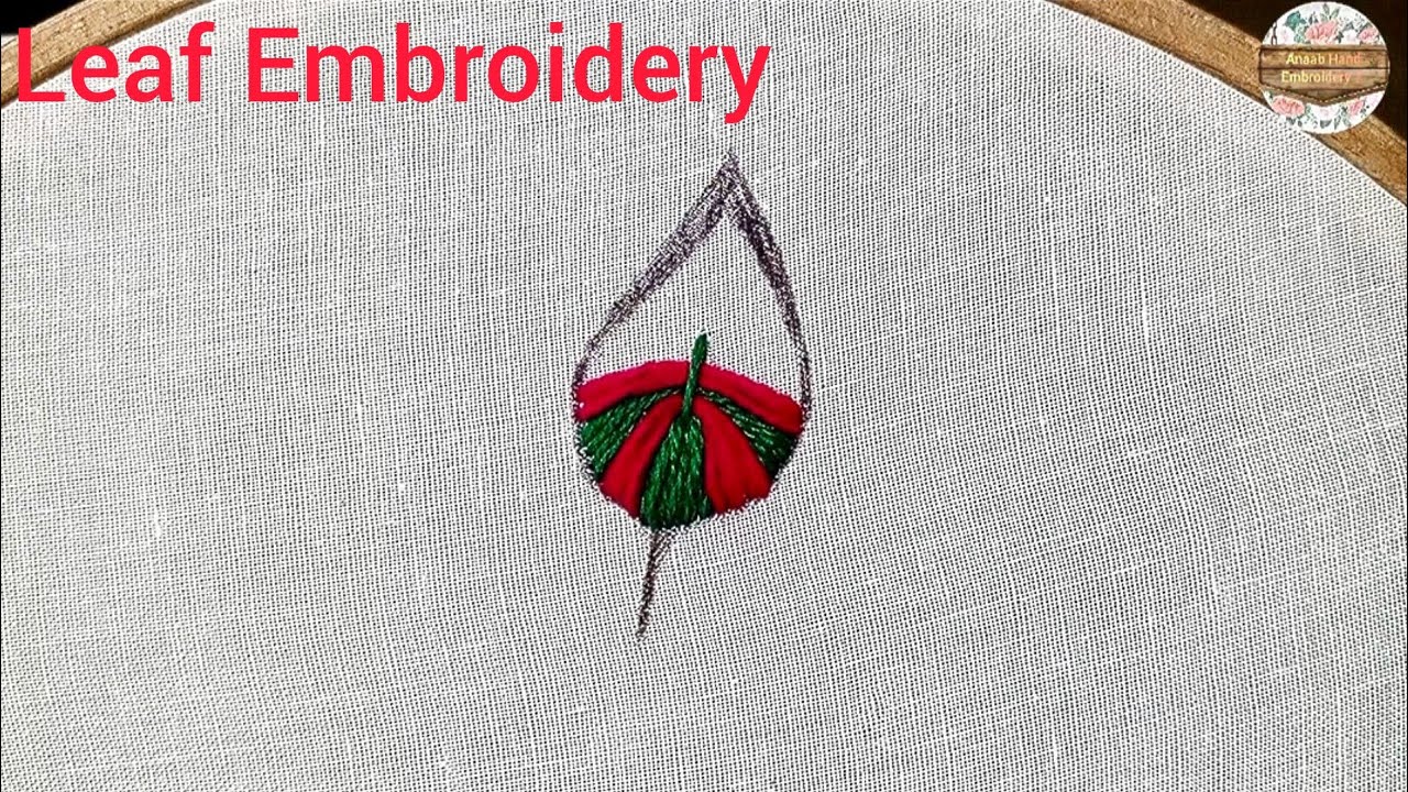 Hand Embroidery Leaf Work // How To Stitch A Leaf // Hand Embroidery ...