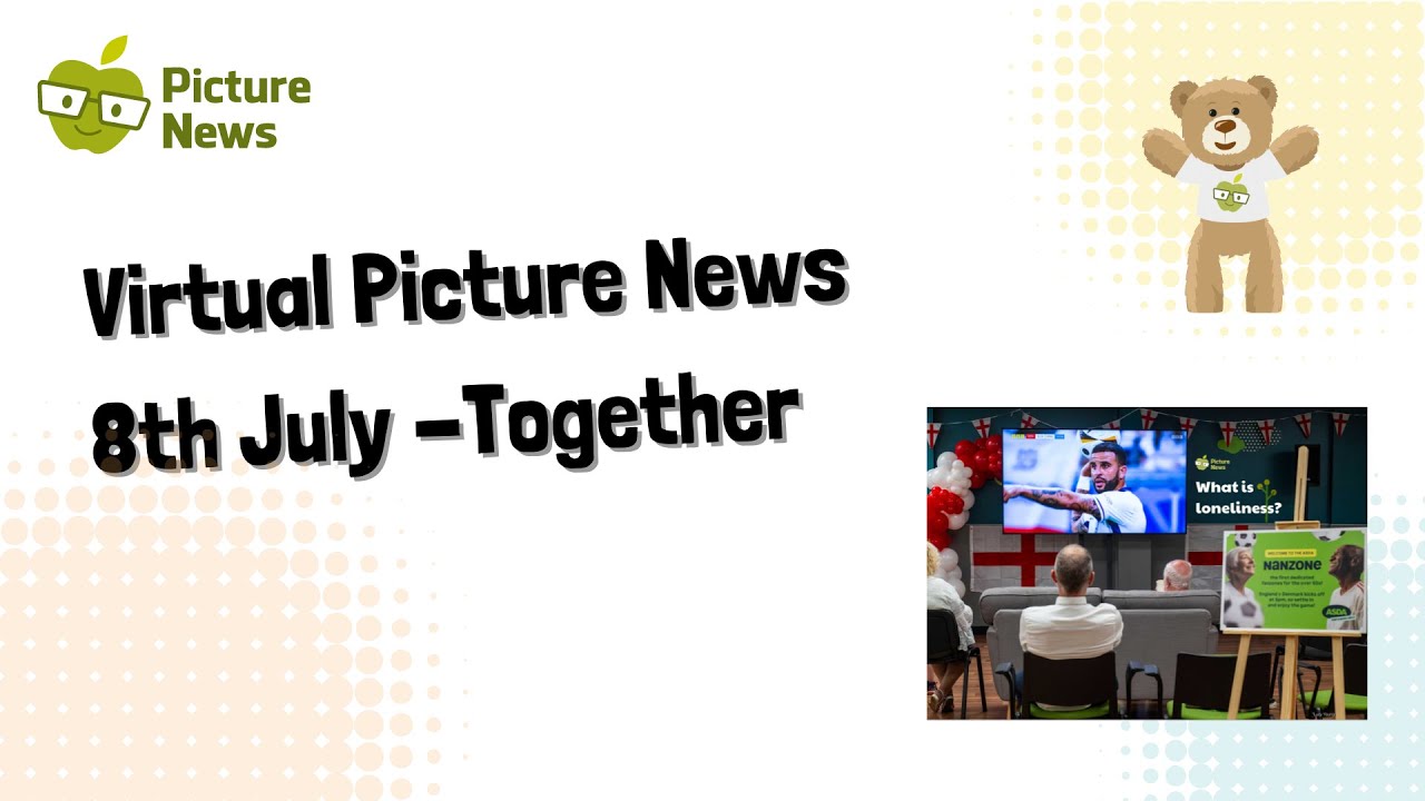 Virtual Picture News, 8th July, Together - YouTube