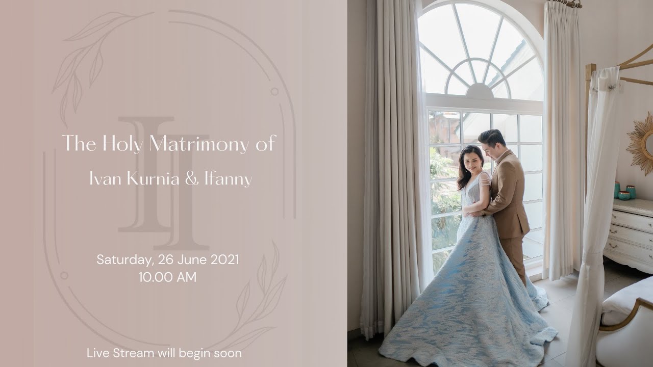 Ibadat Perkawinan Stefanus Ivan Kurnia & Ifanny - YouTube