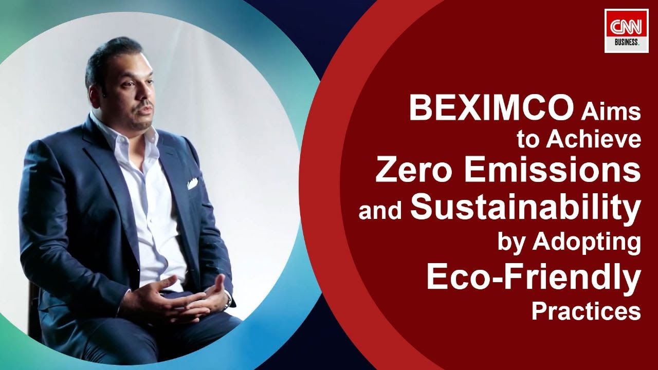 BEXIMCO Aims Zero Emissions | Shayan F Rahman | CNN | BEXIMCO - YouTube
