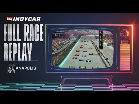 1995 Indianapolis 500 from Indianapolis Motor Speedway | INDYCAR Classic Full Race Replay