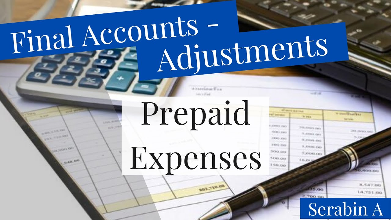 4 Final Accounts With Adjustments Prepaid Expenses YouTube 4-final-accounts-with-adjustments-prepaid-expenses-youtube