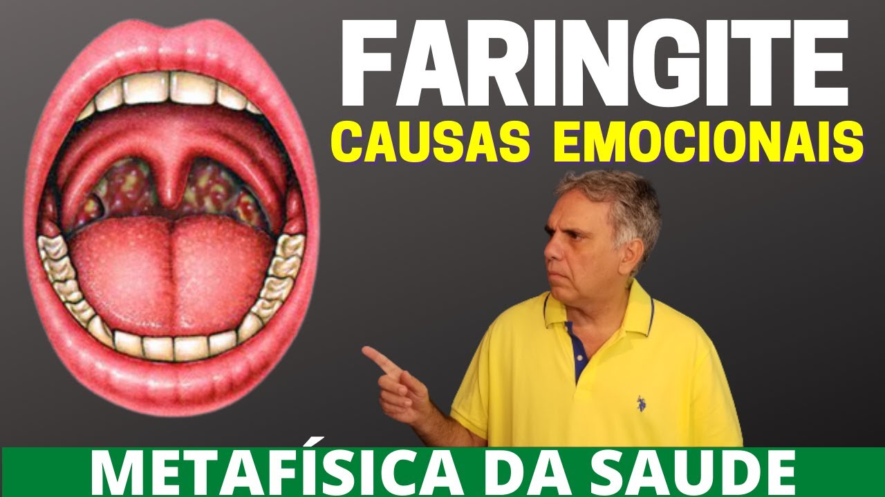 FARINGITE E SUAS CAUSAS EMOCIONAIS - Metafísica da Saúde - YouTube