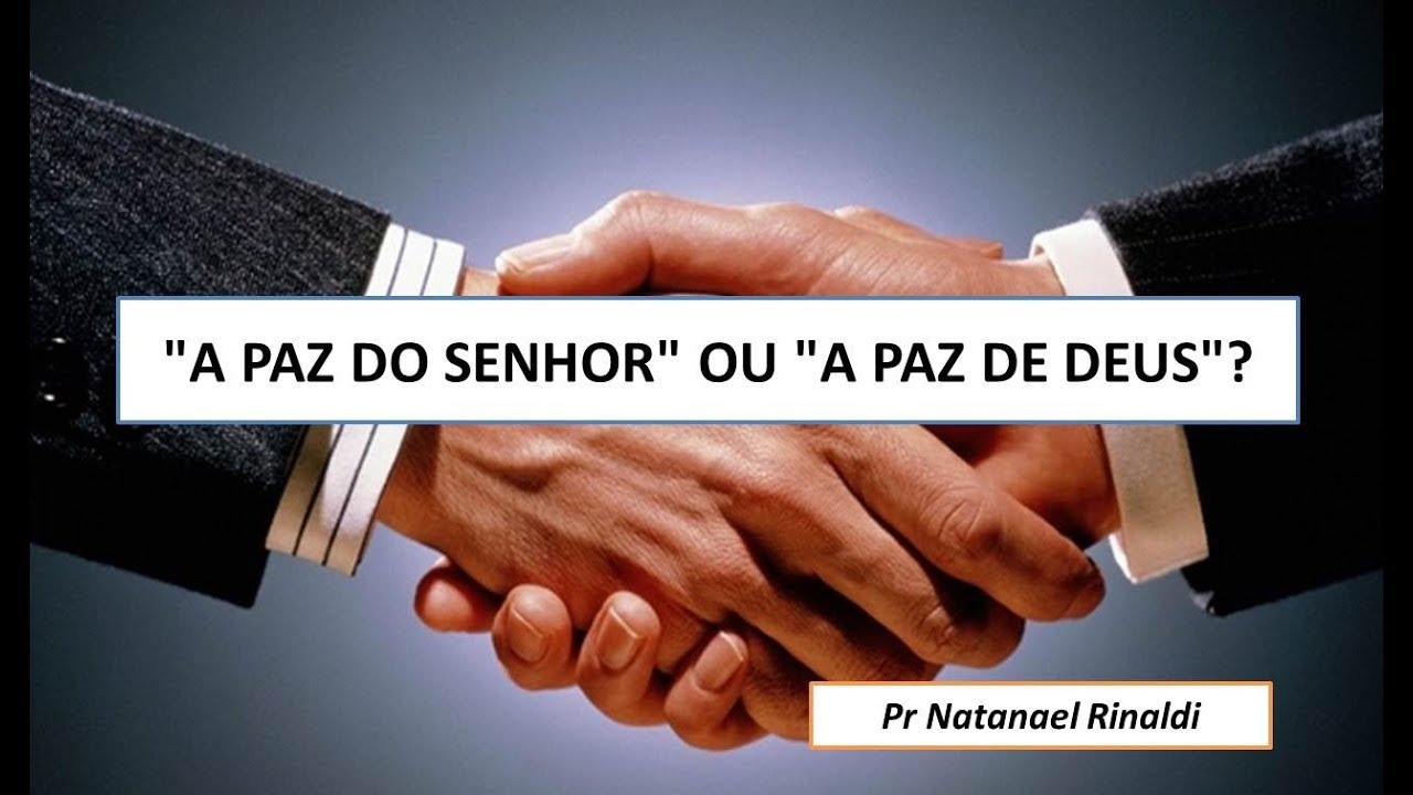 A Paz do Senhor ou A paz de Deus, qual a diferença? - YouTube