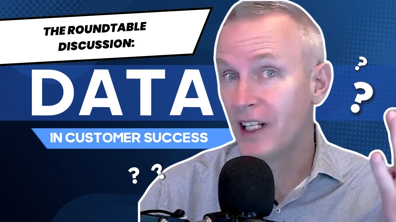 Roundtable Discussion: Data in Customer Success - YouTube