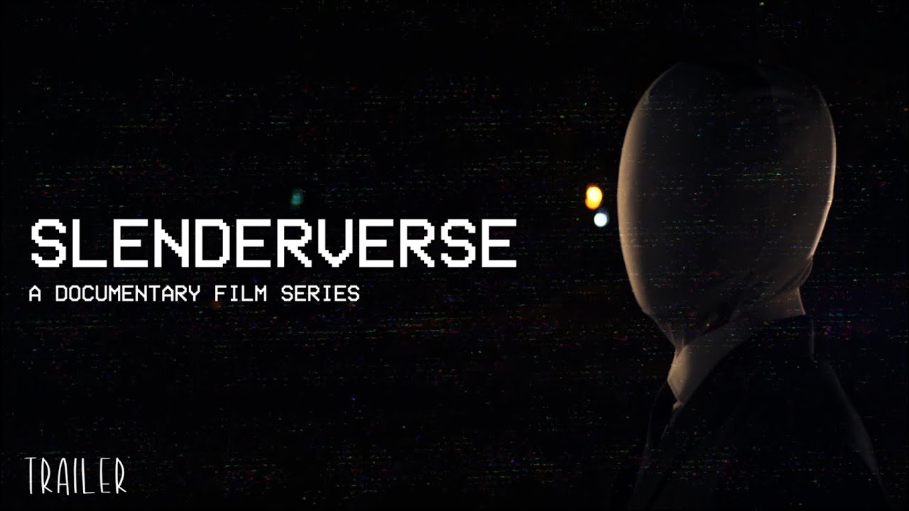 Slenderverse: A Documentary Film Series - Trailer - YouTube