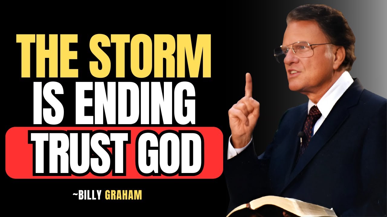 Billy Graham – The Storm Is Ending | Trust God | Best Motivational ...
