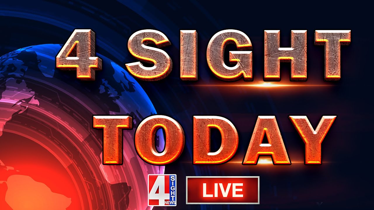 4 SIGHT TODAY | Latest News Updates | 4 Sight News - YouTube