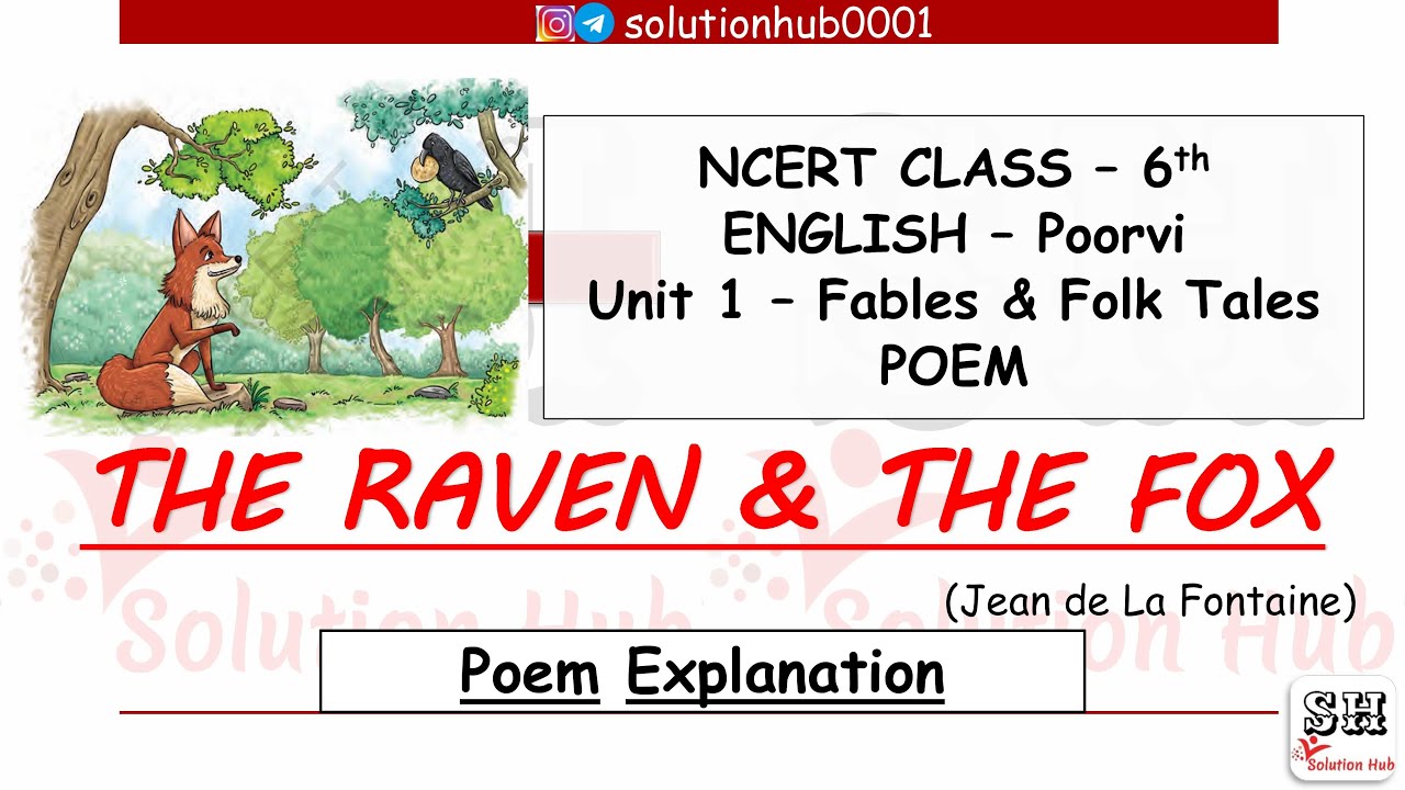 Class 6th : The Raven & The fox (Poem) (English-Poorvi) (Unit 1-Fables ...